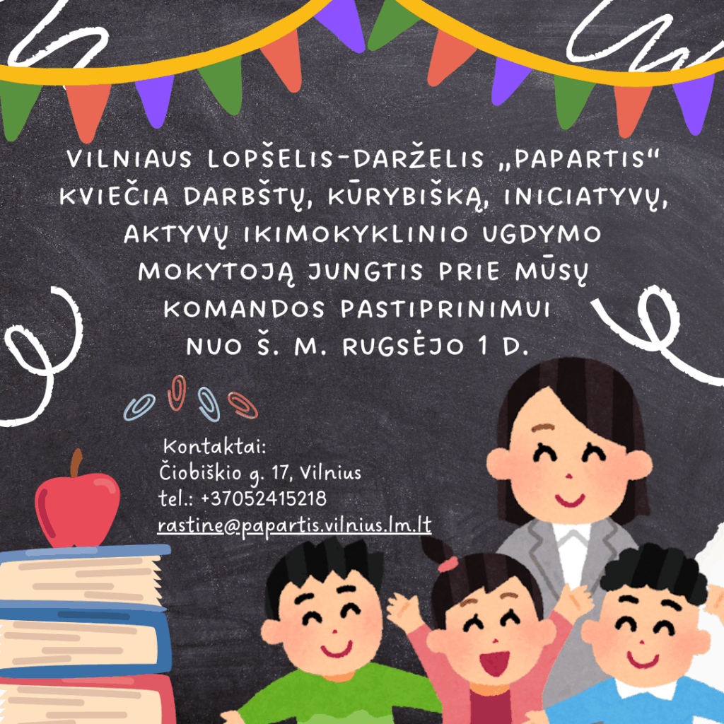 Laisvos darbo vietos – Vilniaus lopšelis-darželis "Papartis"